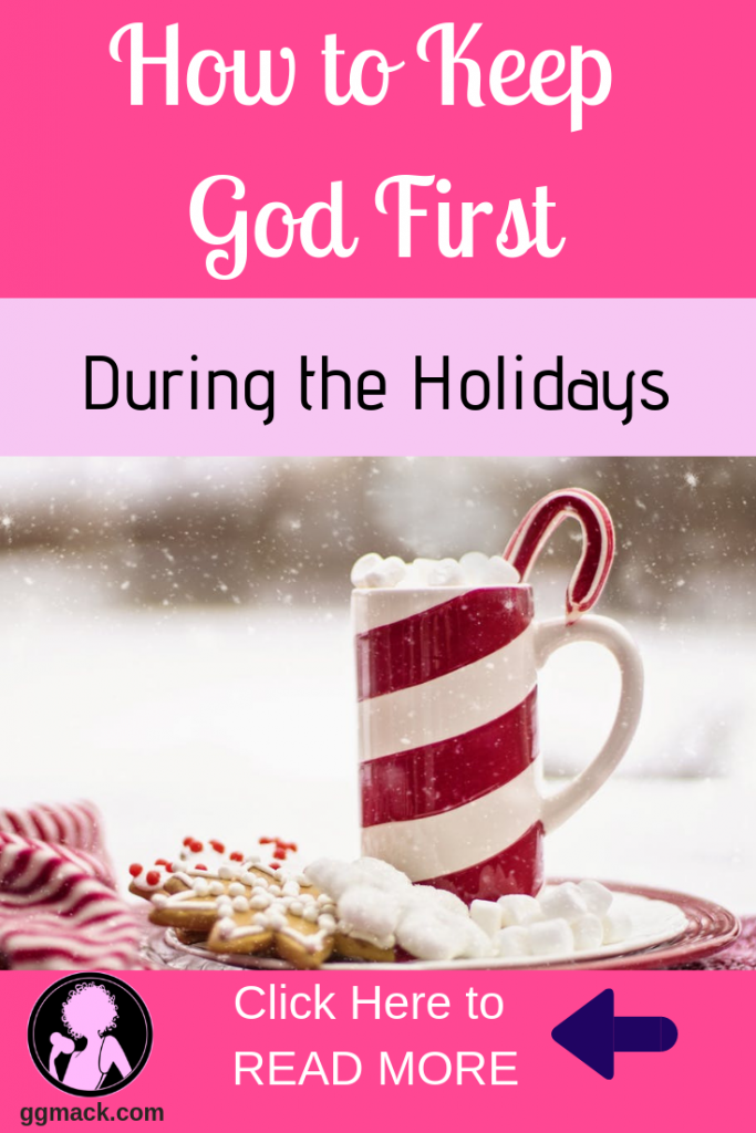 How to Keep God First During the Holidays