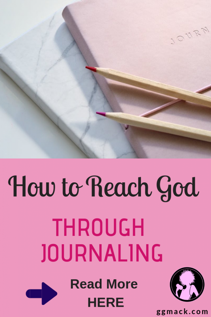 How to Reach God through Journaling